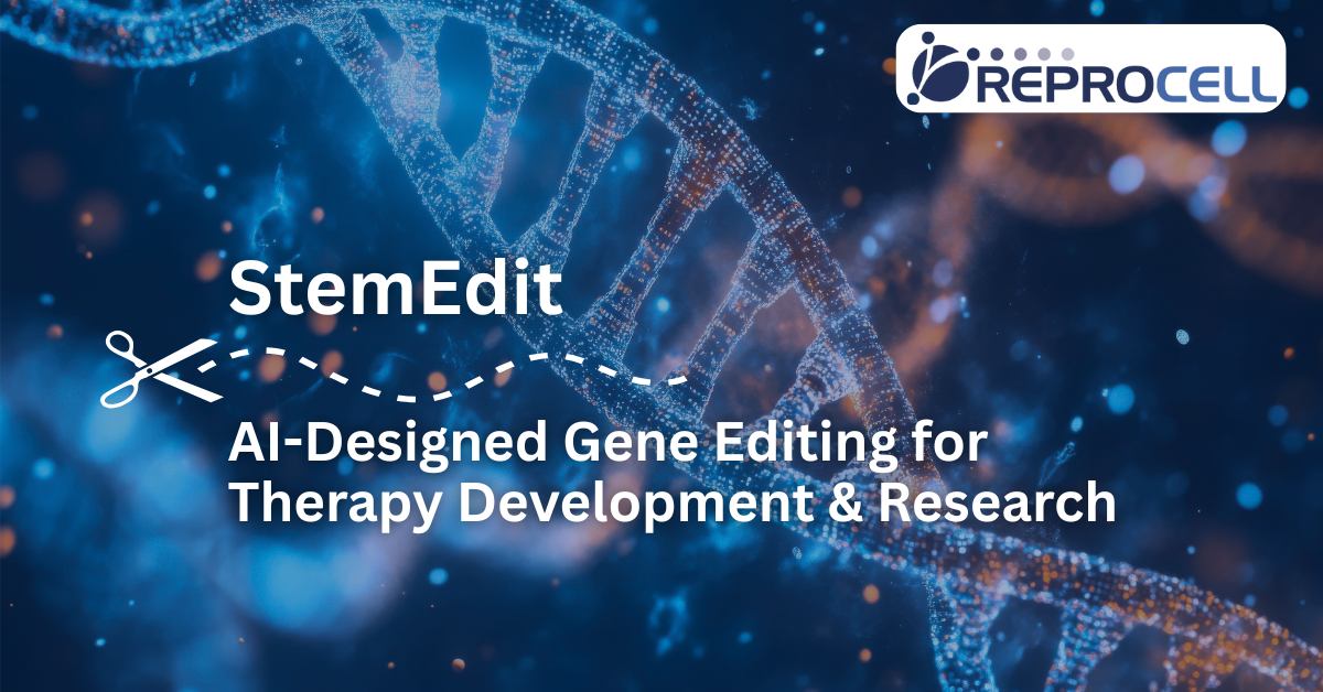 REPROCELL Launches StemEdit: Clinical Gene Editing Services and New ...